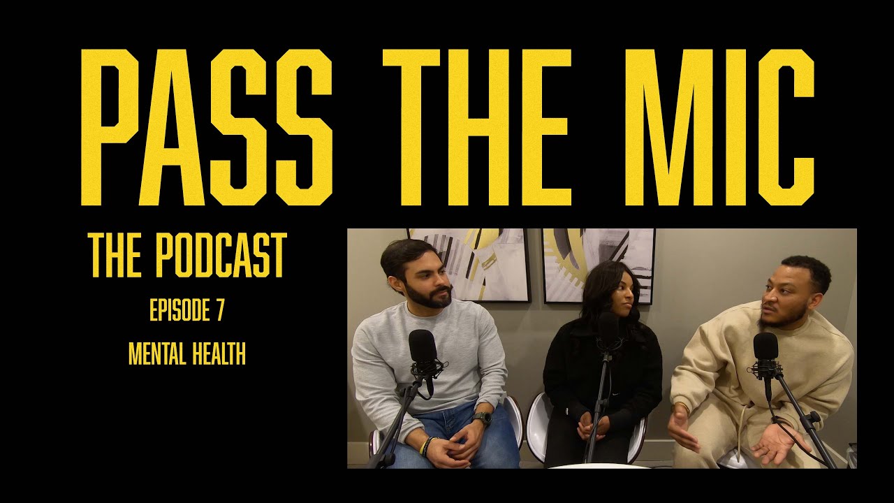 Pass The Mic -Ep. 7 - Mental Health - YouTube