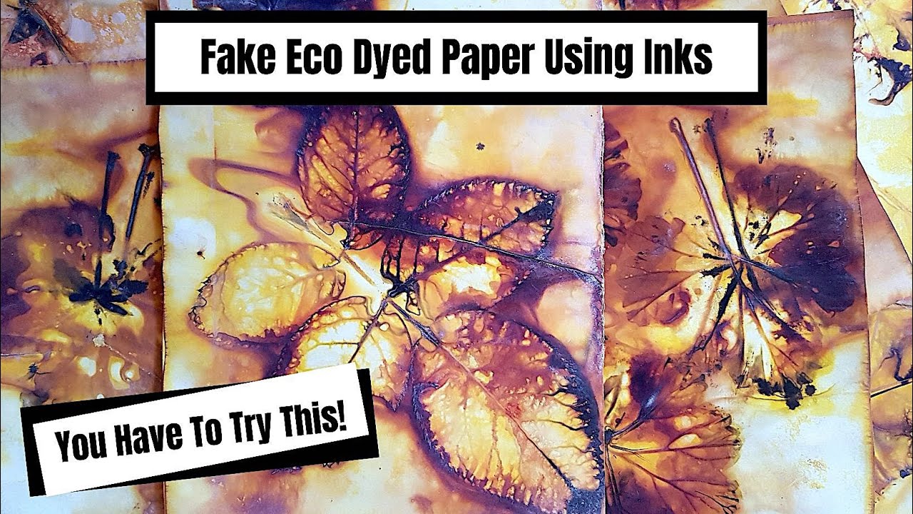 Incredible Results - Fake Eco Dyed Paper Using Ink - Inspired by ...