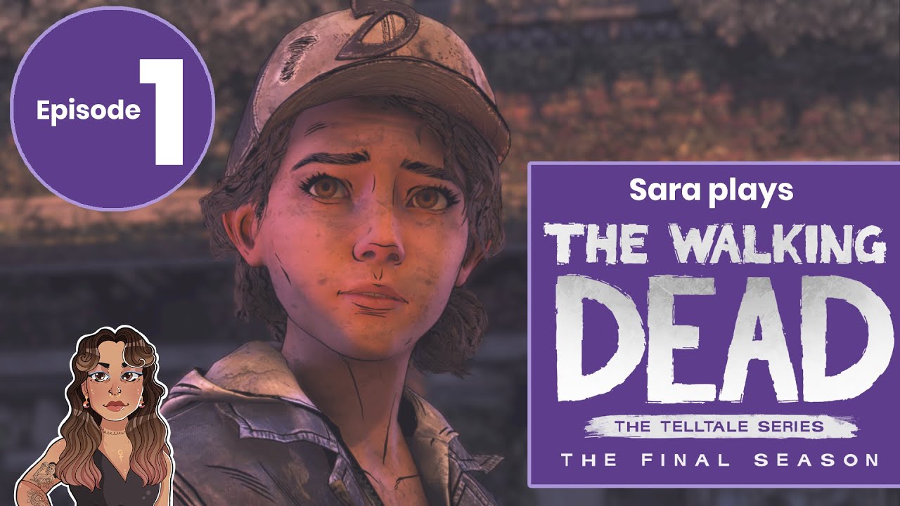 Done Running | Sara Plays Telltale's The Walking Dead: The Final Season ...