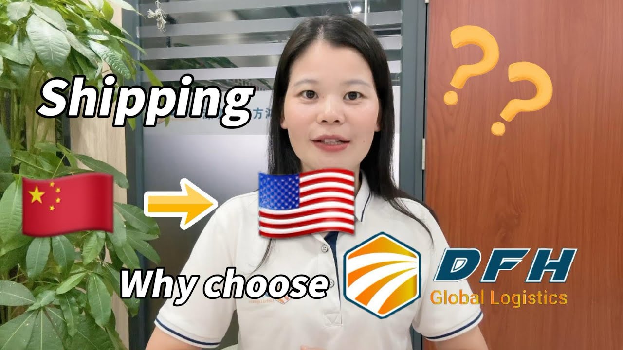 Shipping from China to USA Why choose DFH Logistics? # ...