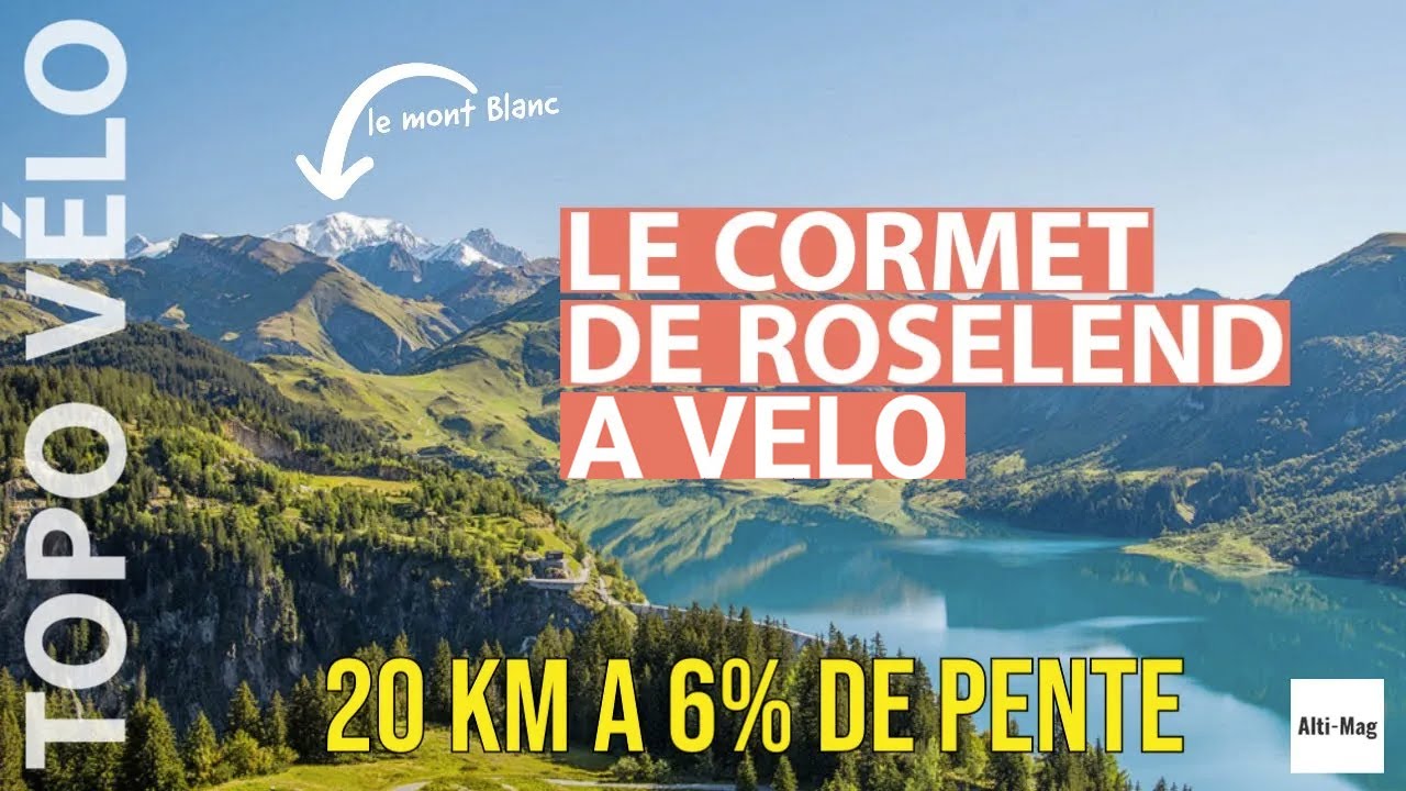 Le Cormet de Roselend à vélo : topo et images d'un des plus beaux cols ...