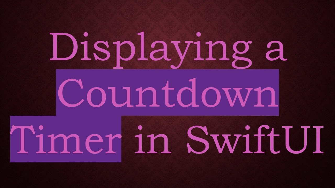 Displaying A Countdown Timer In Swiftui Youtube 4102