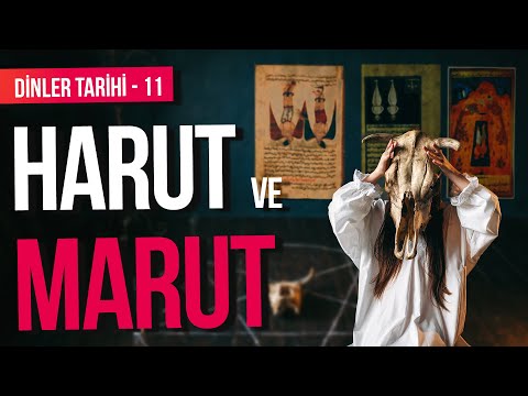HARUT VE MARUT I İNANNA VE DUMUZİ I TEVRAT I İNCİL I KURAN I HADİS I SÜMER I DİN I MİTOLOJİ I BÜYÜ