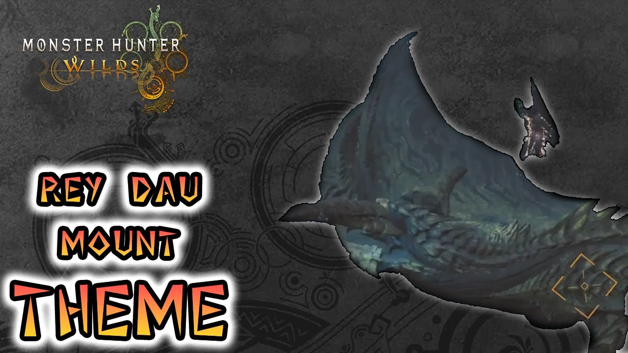 Monster Hunter Wilds OST | Rey Dau Mount Theme - YouTube