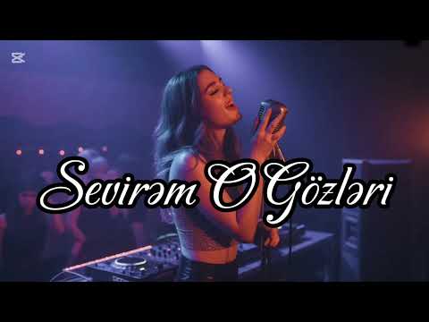 Sevirem O Gozleri - MahniZamani