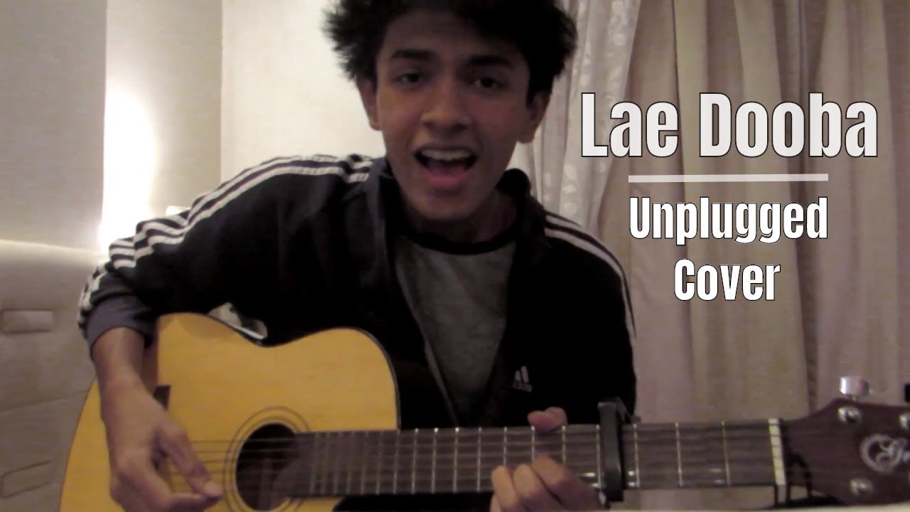 Lae dooba | Aiyaary | unplugged Version | Acoustic Cover By Vedang ...