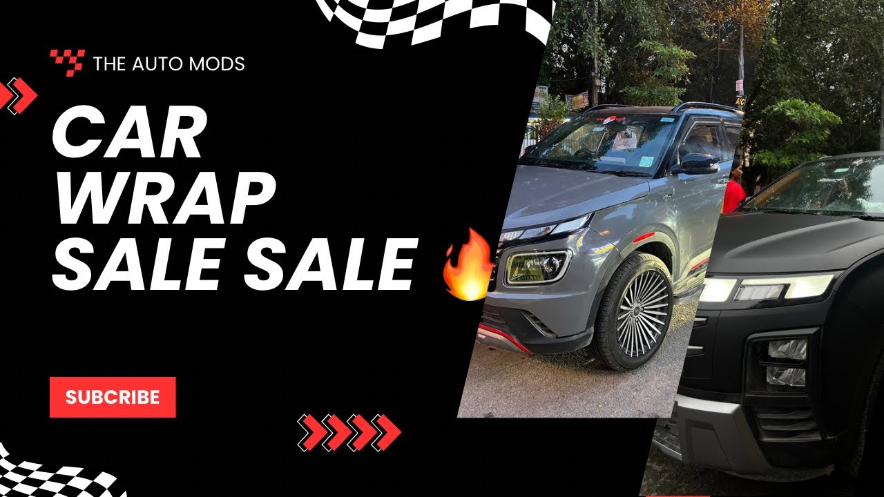 CAR WRAP SALE | CAR WRAP IN BEST PRICE IN DELHI | MODIFIED NEW VENUE ...