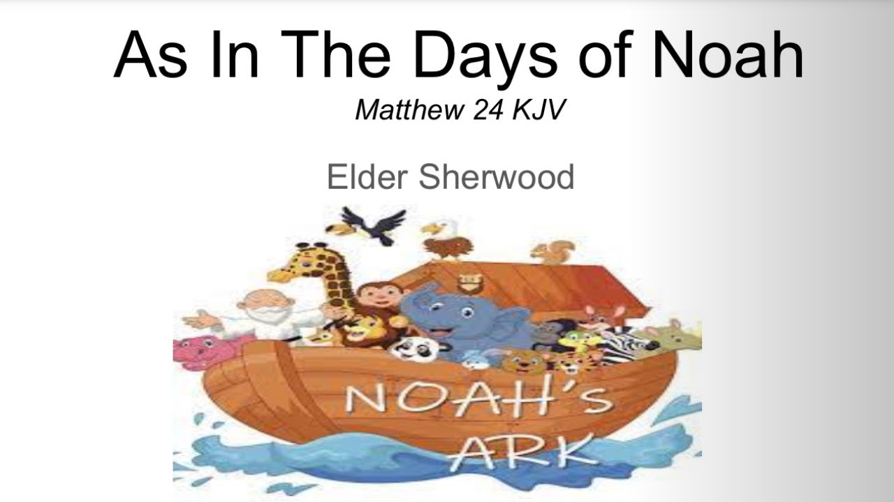 "As In The Days of Noah" Sermon - YouTube