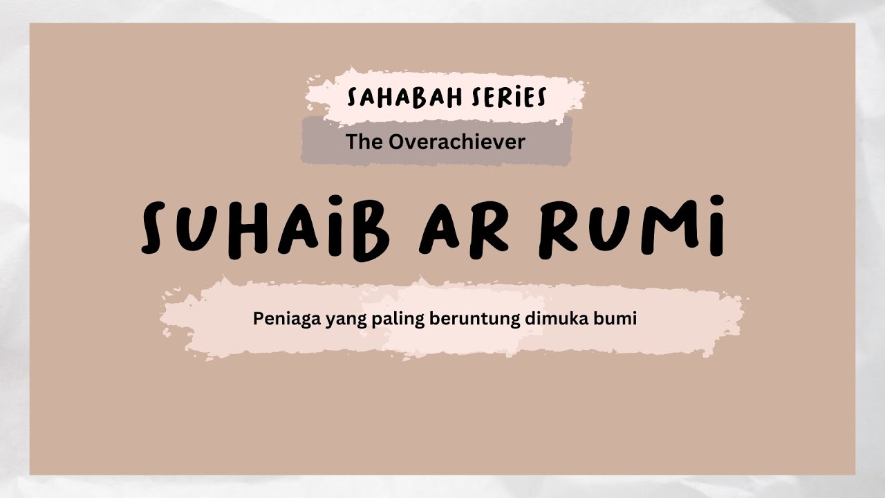Sahabah Series | Suhaib Ar Rumi - YouTube