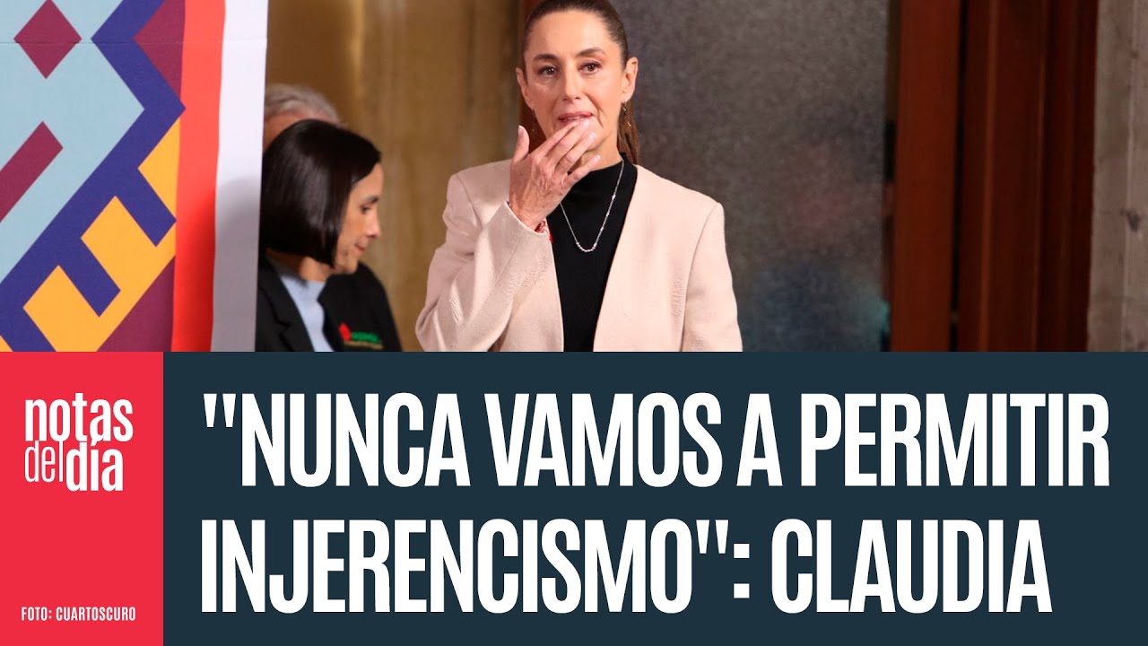 "Nunca vamos a permitir injerencismo": Claudia sobre nominación de ...