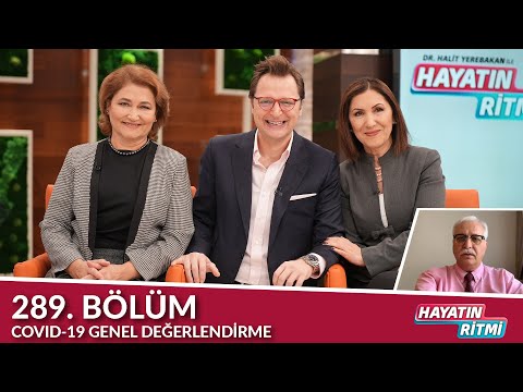 Hayatın Ritmi 289. Bölüm Covid-19 2021 Genel Değerlendirme