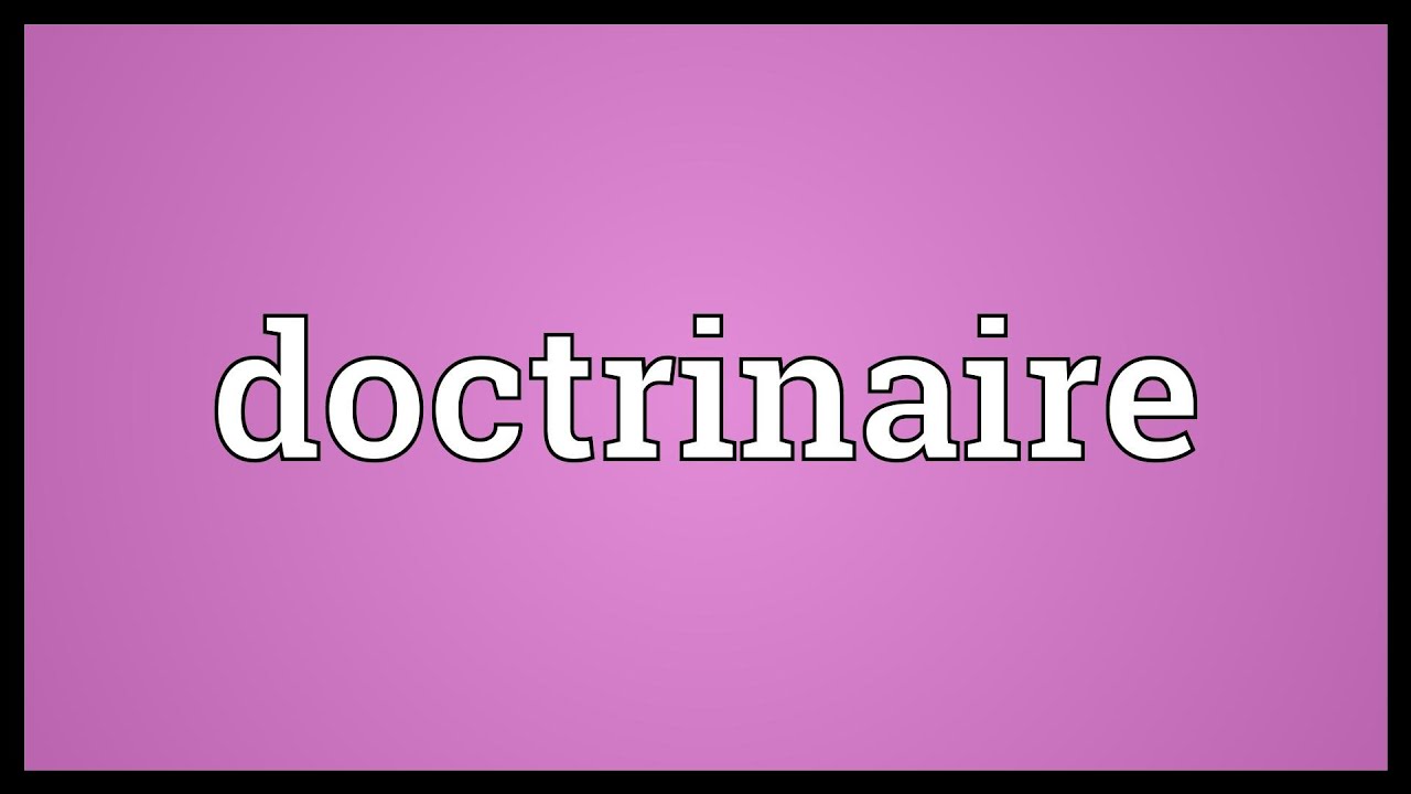 Doctrinaire Meaning - YouTube