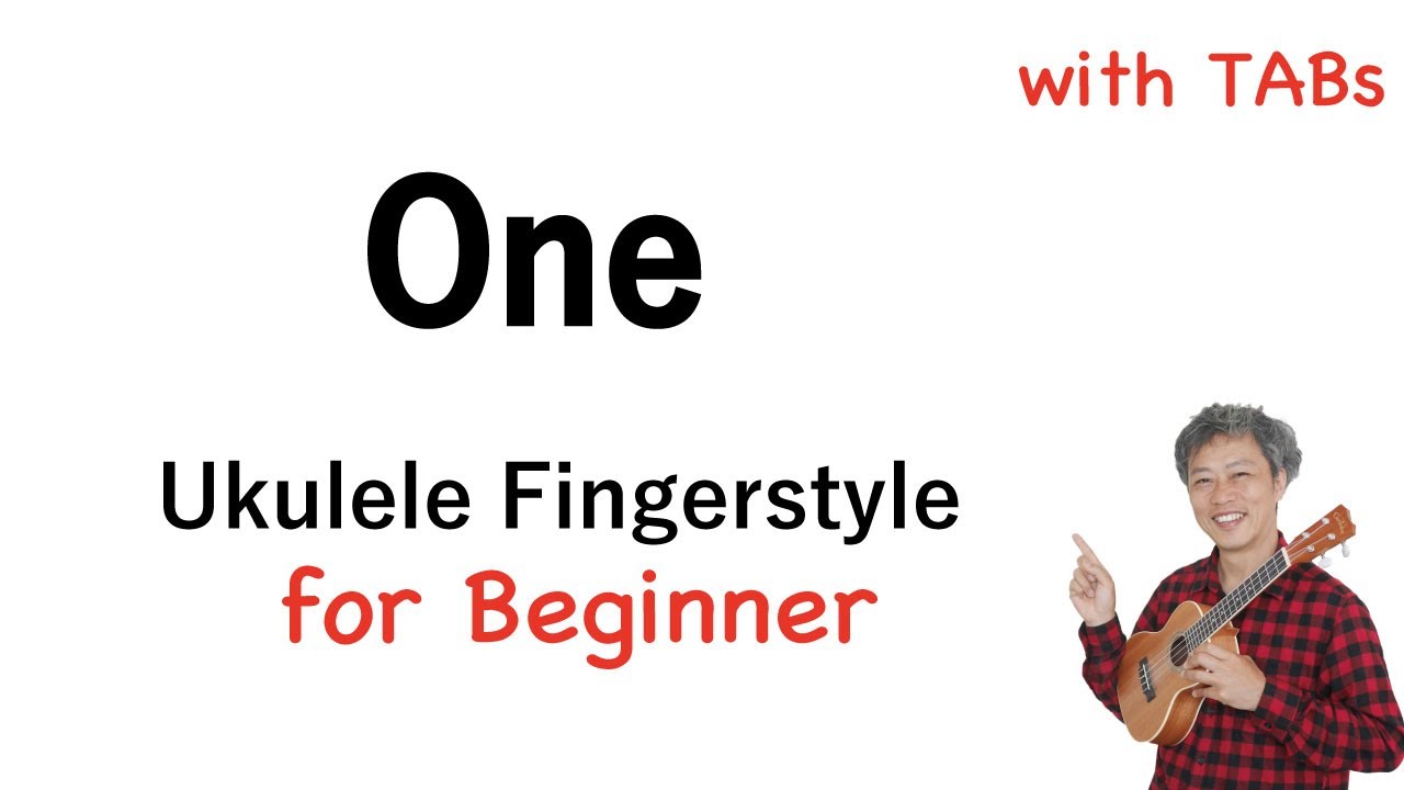 One (U2) - Beginner [Ukulele Fingerstyle] Play-Along with TABs - YouTube