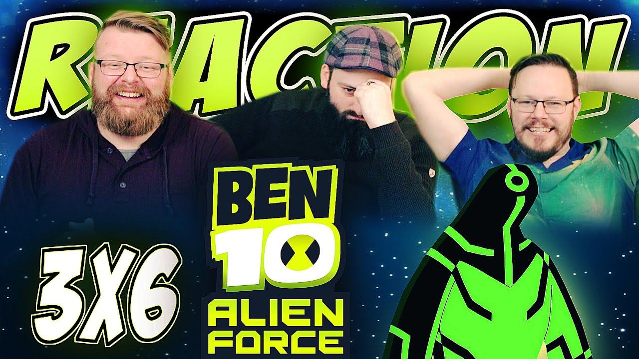 Ben 10: Alien Force 3x6 REACTION!! “Vreedle, Vreedle” - YouTube