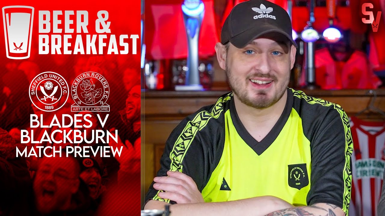Blackburn Rovers V Sheffield United Match Preview | Beer & Breakfast ...