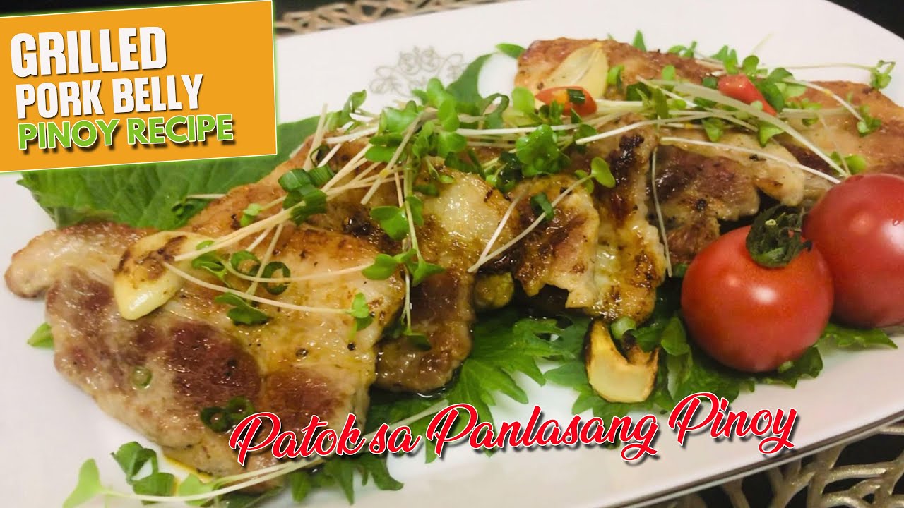 How To Cook GRILLED PORK BELLY RECIPE | PANLASANG PINOY | Cebuana Ako ...