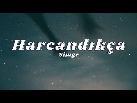Simge - Harcandıkça (Sözleri/Lyrics) 🎶