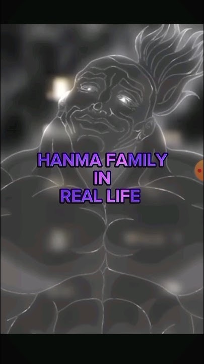 Hanma Family In Real life👑💥 - YouTube
