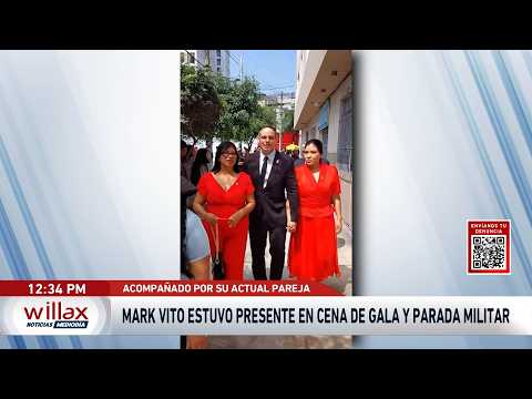 Willax Noticias Mediodía - JUL 30 - 3/3 - MARK VITO ESTUVO PRESENTE EN CENA DE GALA Y PARADA MILITAR
