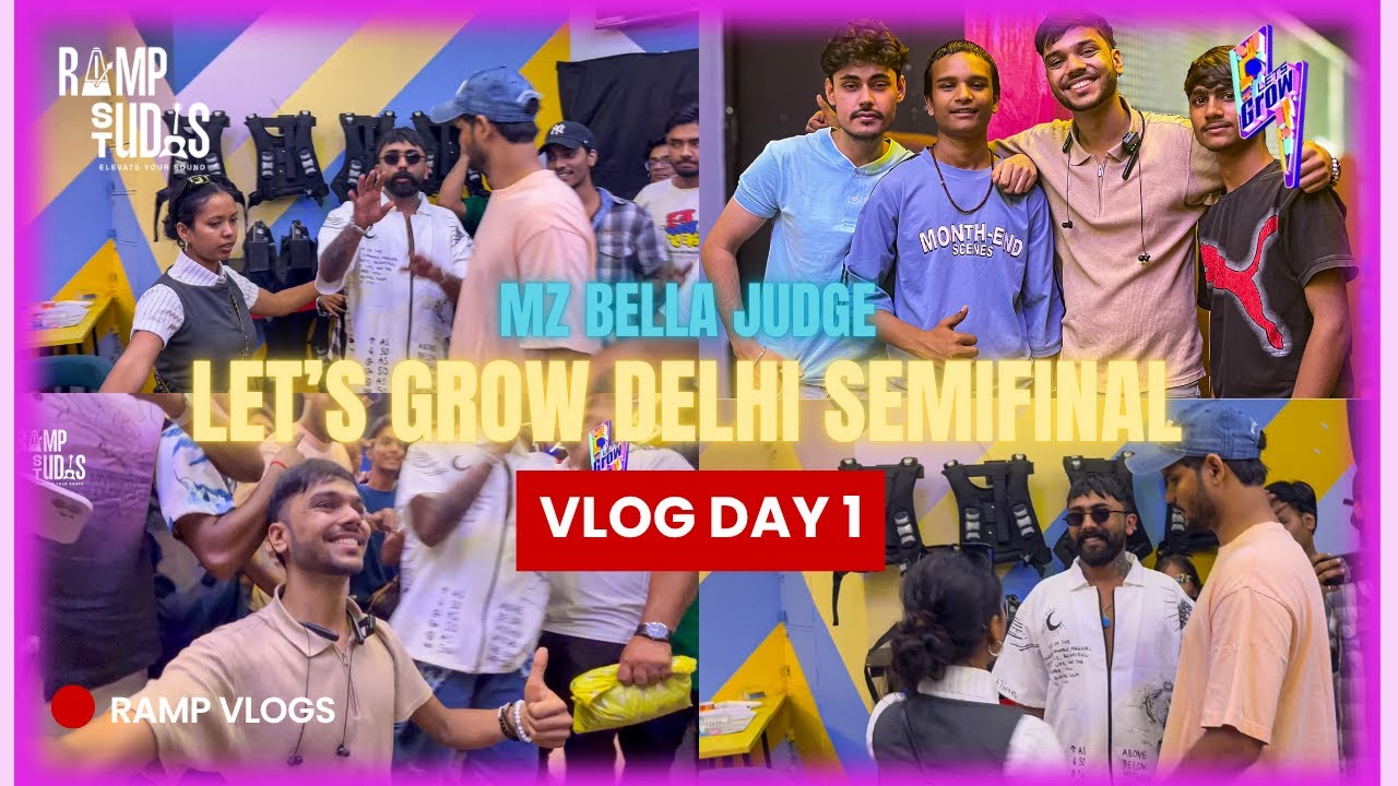 LETS GROW Semi Finals Delhi – VLOG Day 1 | MZ Bella & India’s Best ...