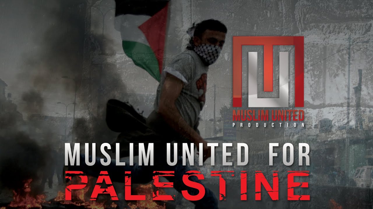 MUSLIM UNITED FOR PALESTINE مسلم يونايتد لفلسطين - YouTube
