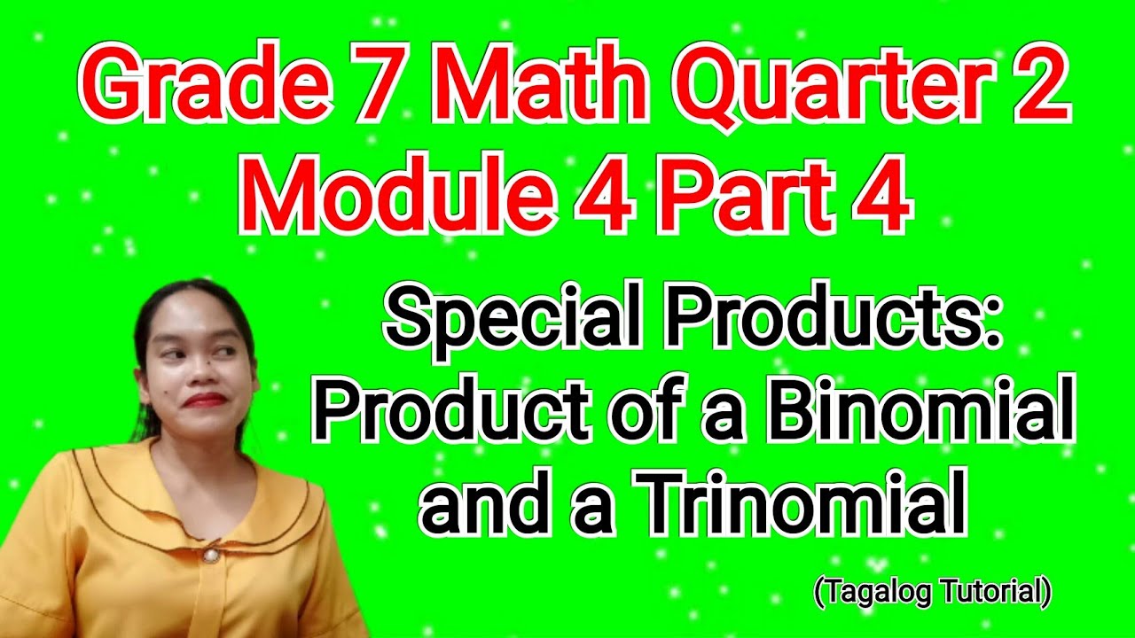 Grade 7 Math Quarter 2 Module 4 Part 4: Special Products: Product of a ...