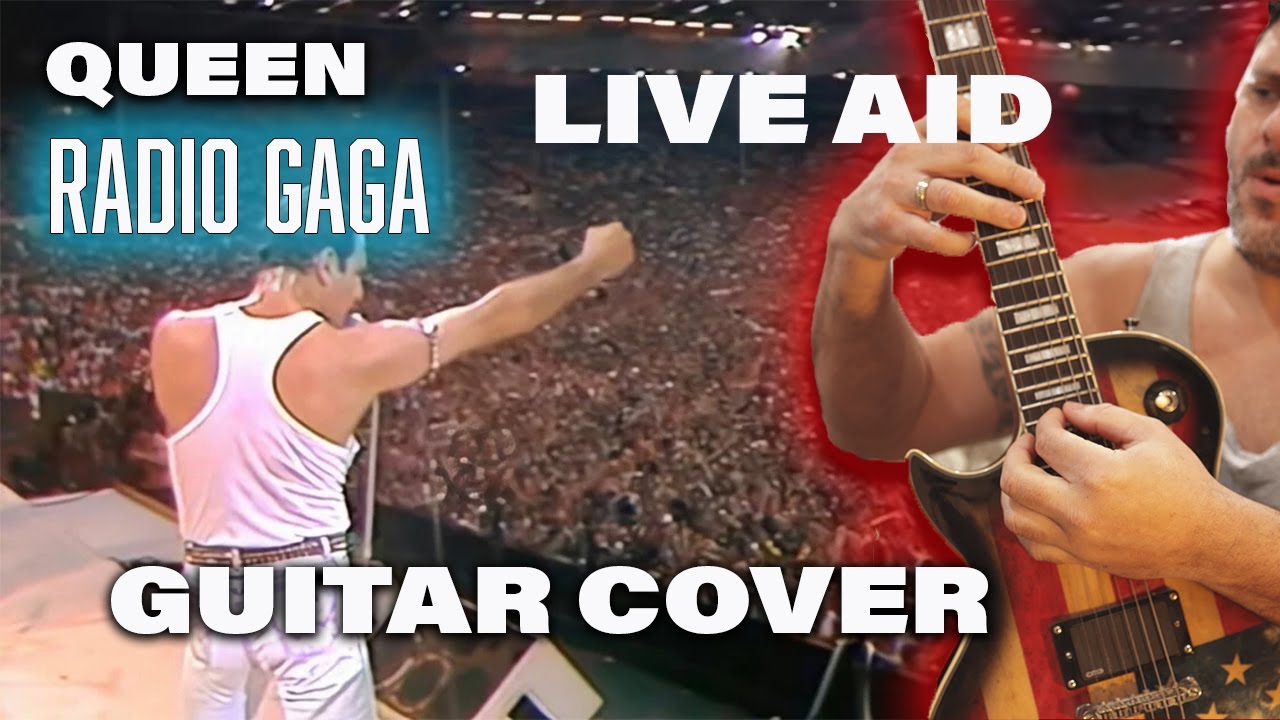 QUEEN Live Aid Radio Gaga Guitar Cover - YouTube