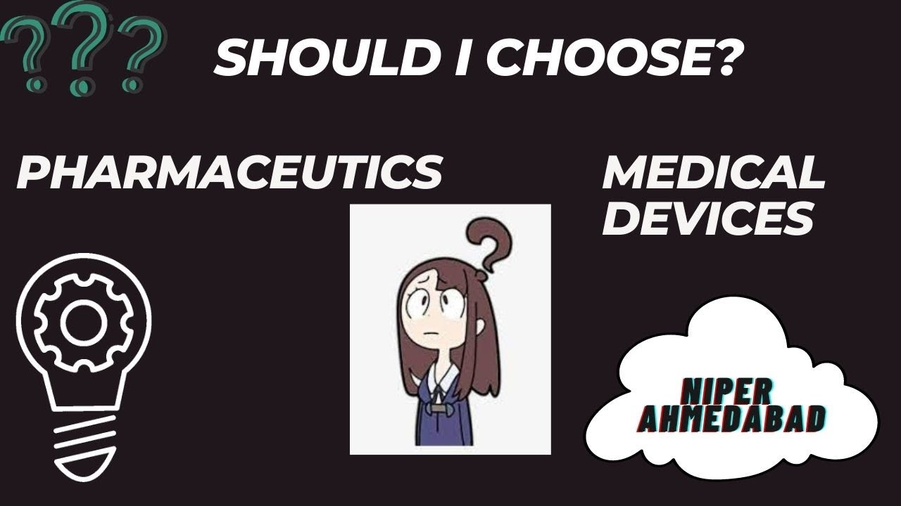 Why one should choose Niper A for Pharmaceutics and Medical devices ...