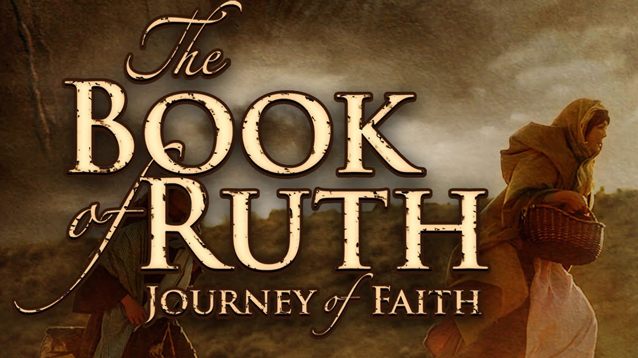 The Book of Ruth | Journey and Faith | Chapter 1-4 - YouTube