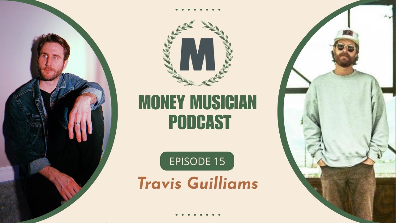 Money Musician Podcast - Episode 15 - Travis Guilliams #musicpodcast ...