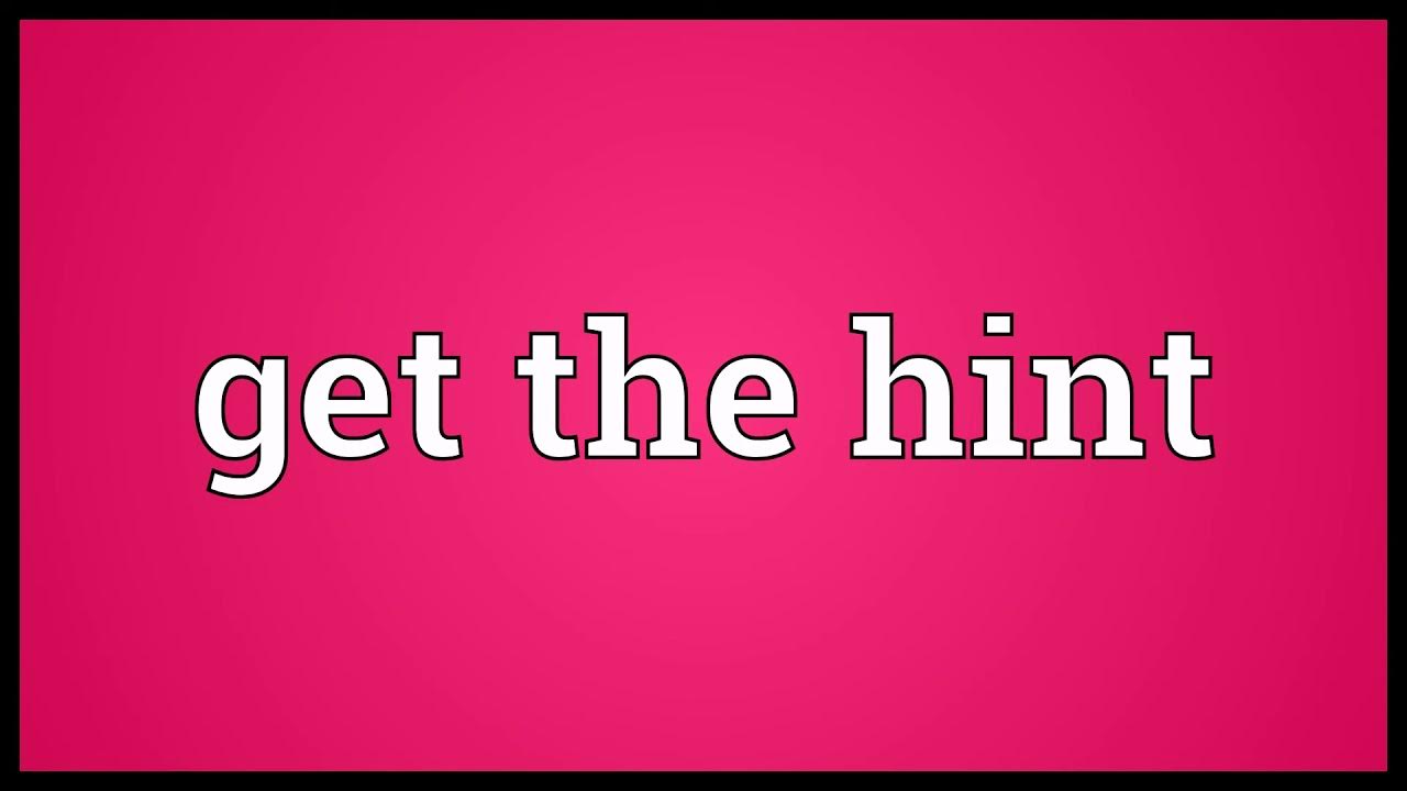 Get The Hint Meaning YouTube get-the-hint-meaning-youtube