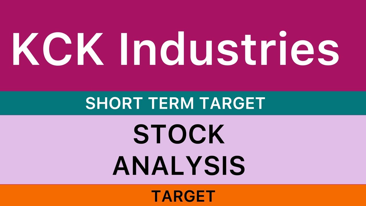 KCK INDUSTRIES SHARE TARGET | KCK INDUSTRIES SHARE NEWS BIG UPDATE ...