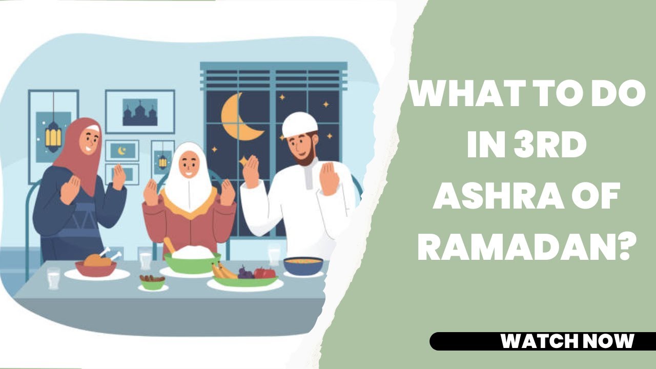 What to do in 3rd Ashra of Ramadan? / What is the dua for third Ashara ...