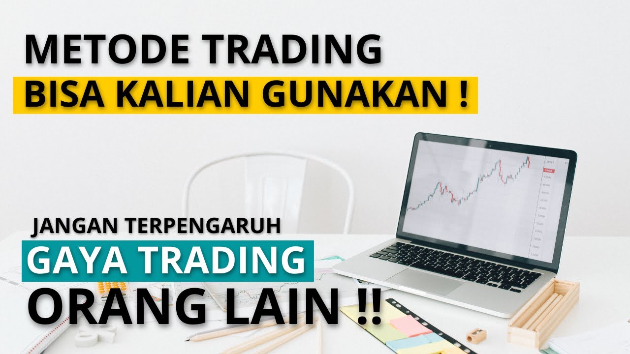 Cara Memiliki Metode Trading Yang Profitable - YouTube