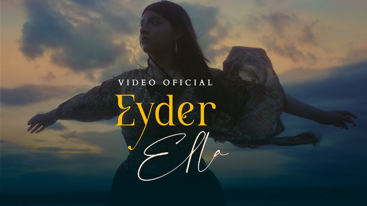 Eyder - Ella (Video Oficial) - YouTube