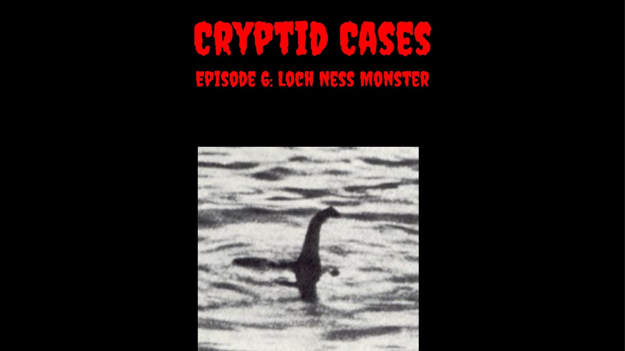 Cryptid Cases - Episode 6: Loch Ness Monster - YouTube