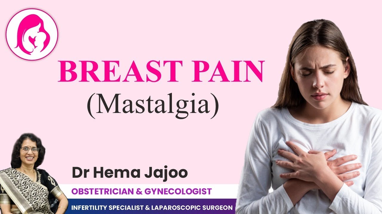 Breast pain (Mastalgia)- By Dr Hema Jajoo - YouTube