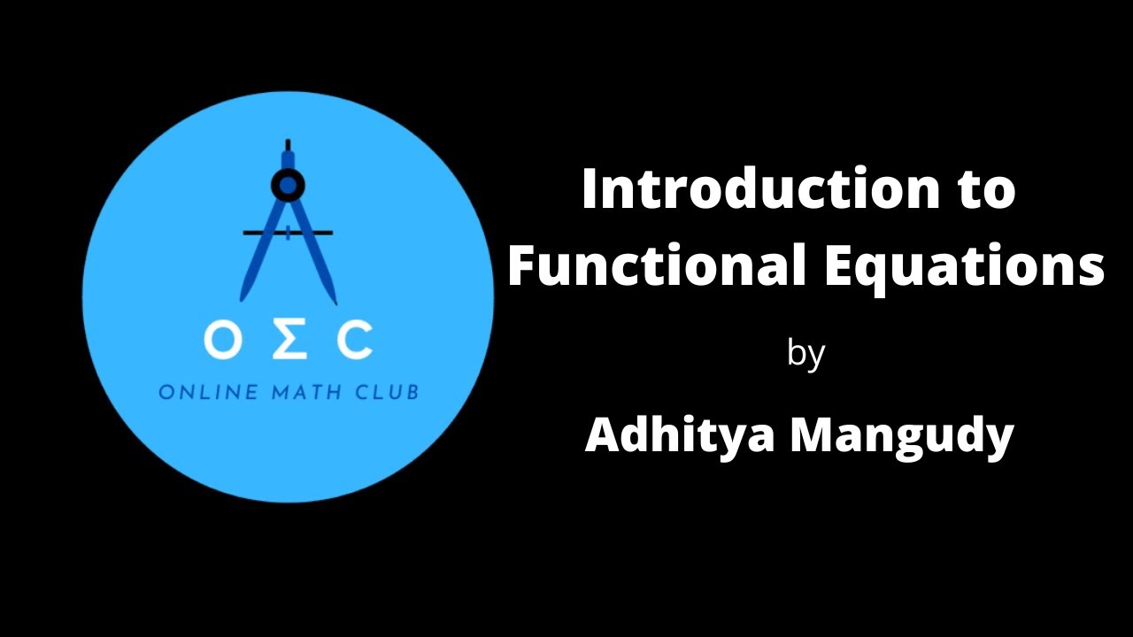 Introduction to Functional Equations by Adhitya Mangudy - YouTube