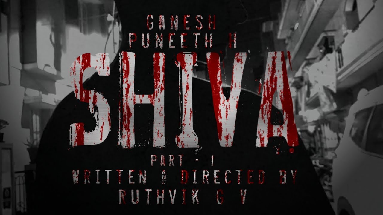 SHIVA- Part 1 trailer(1) | short film | Puneeth H | Ganesh | Ruthvik G ...