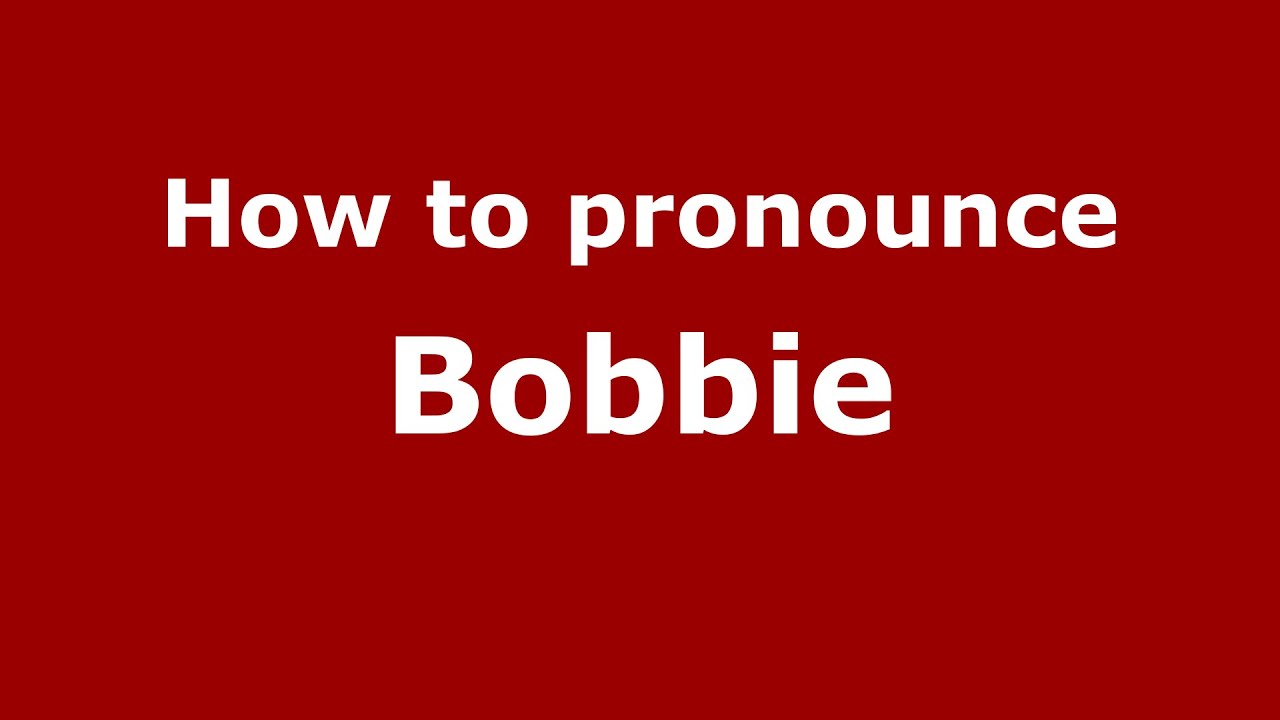 How to pronounce Bobbie (American English/US) - PronounceNames.com ...