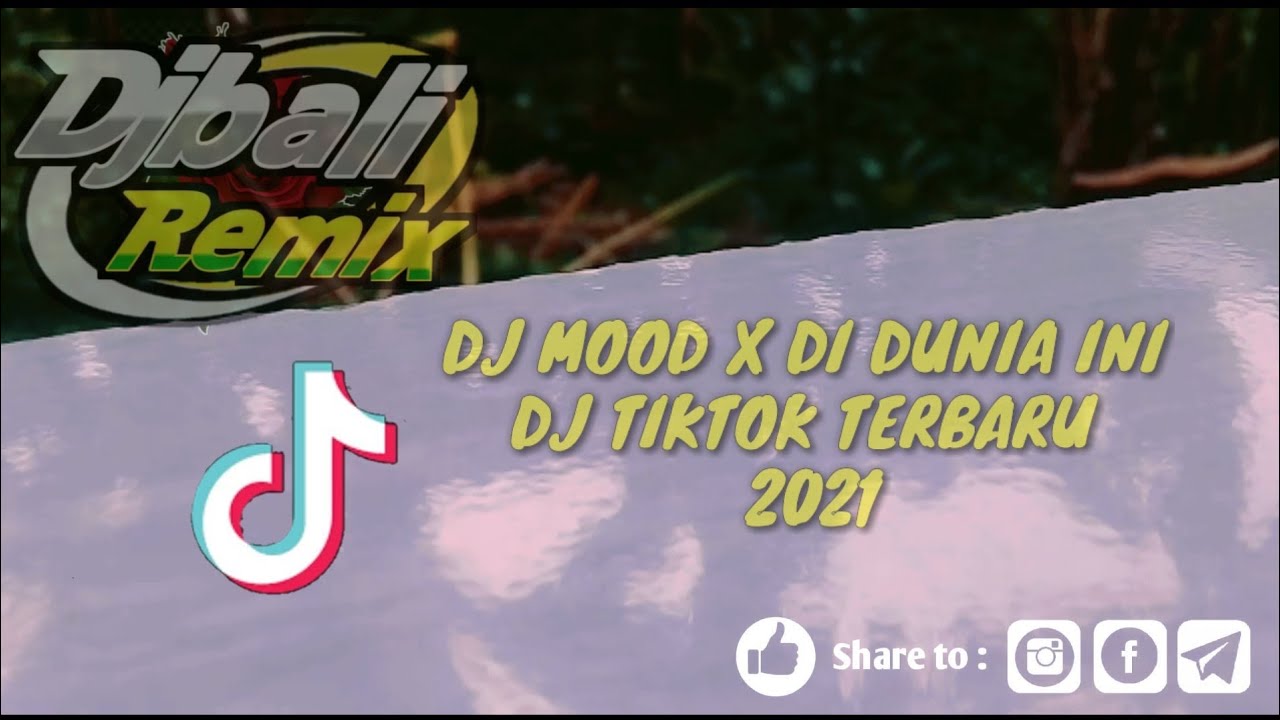 DJ MOOD X DI DUNIA INI - DJ TIKTOK TERBARU 2021 - YouTube