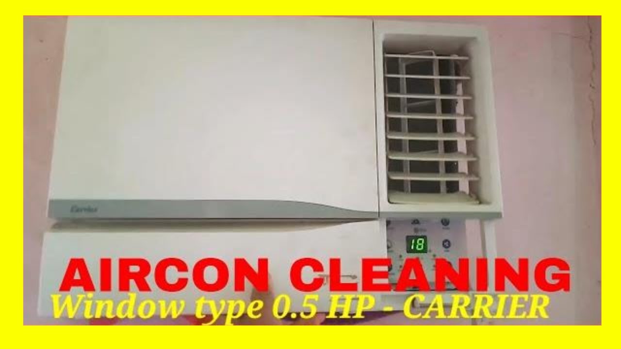 CARRIER WINDOW TYPE 0.5 HP (OLD MODEL) aircon cleaning step by step ...