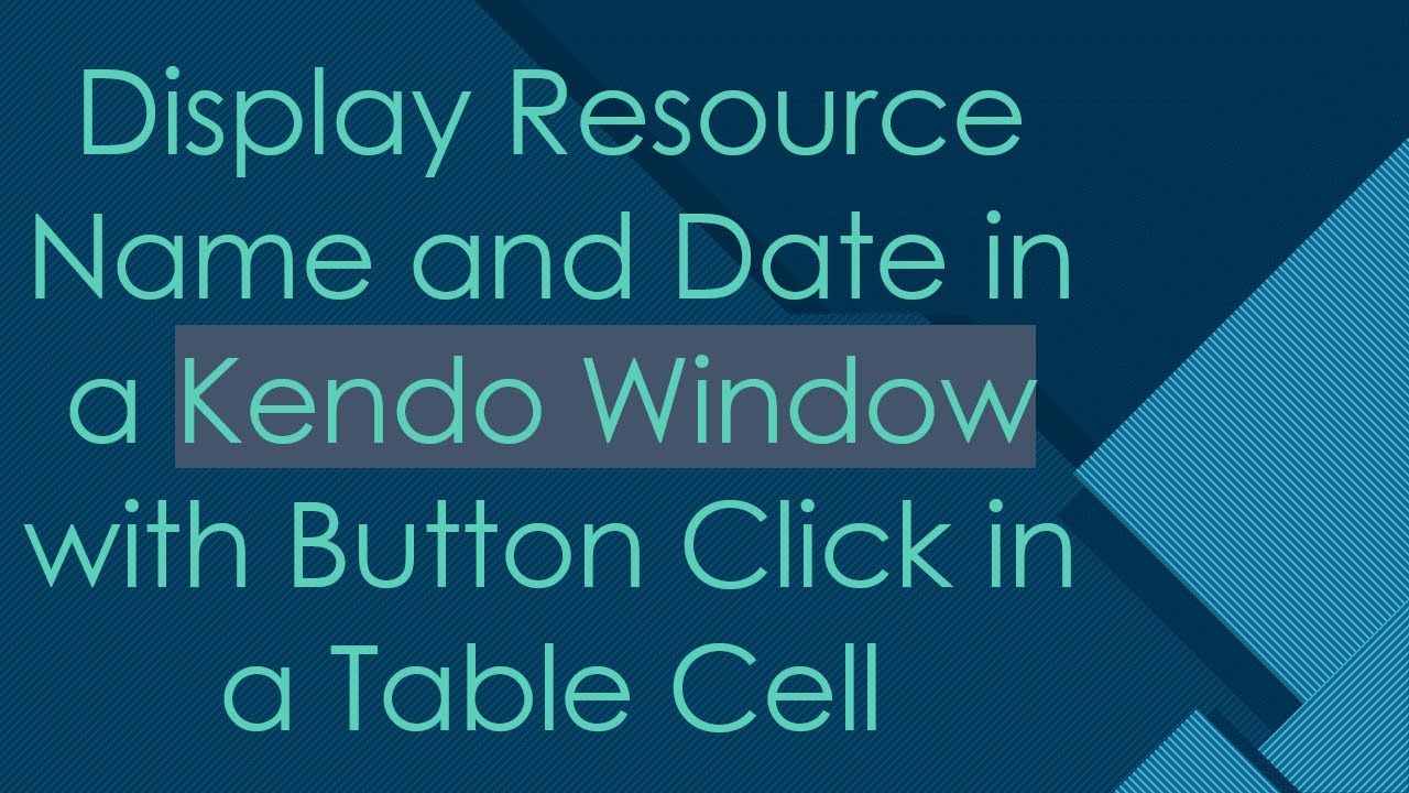 Display Resource Name and Date in a Kendo Window with Button Click in a ...
