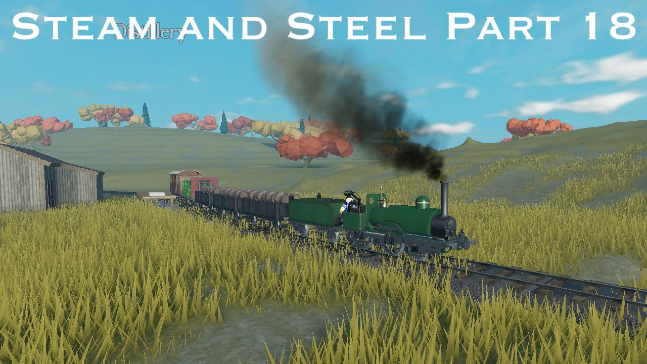 Steam and Steel Part 18 - YouTube