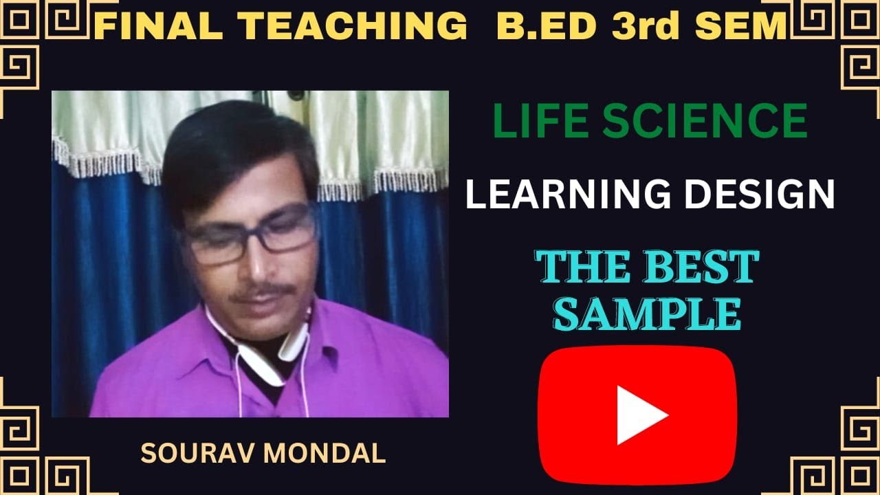 LEARNING DESIGN IN LIFE SCIENCE || B.ED 3RD SEM LEARNING DESIGN LIFE SCIENCE || FINAL TEACHING ...