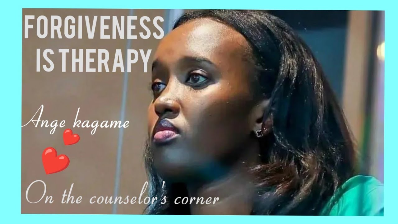 "Counselor's Corner with Angel Kagame: Exploring Forgiveness and Healing" - YouTube