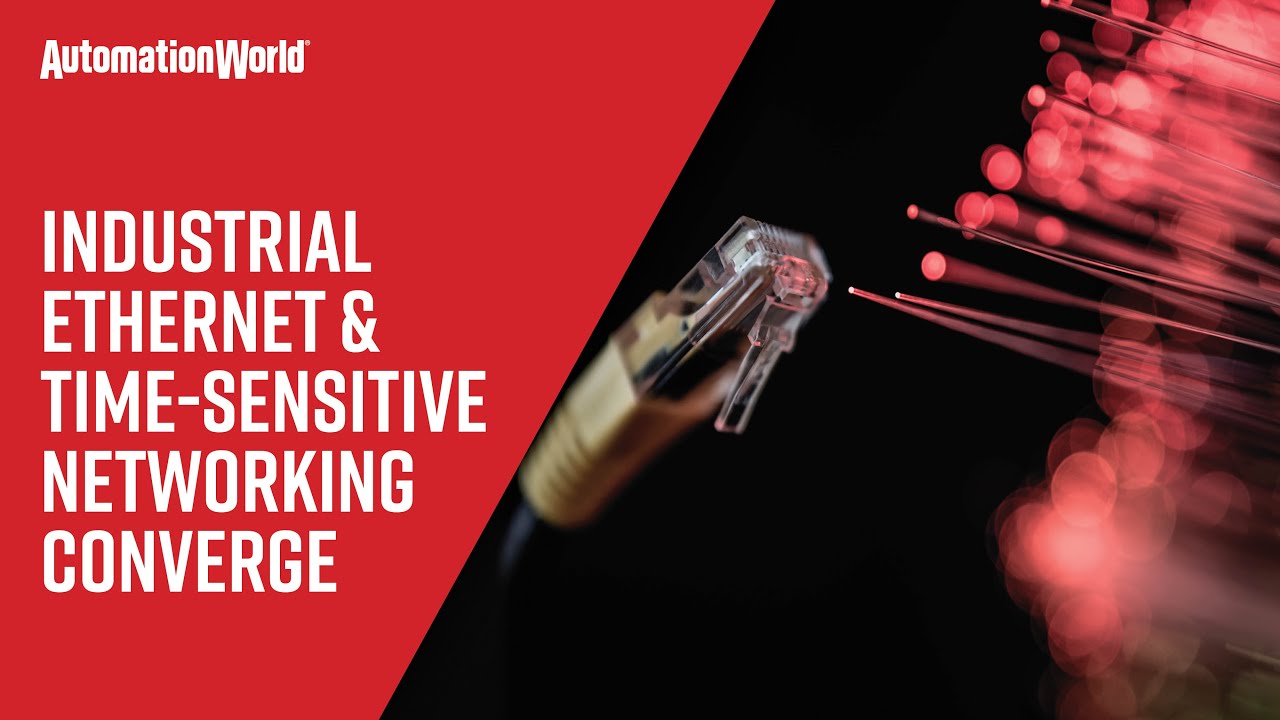 Industrial Ethernet and Time-Sensitive Networking Converge - YouTube