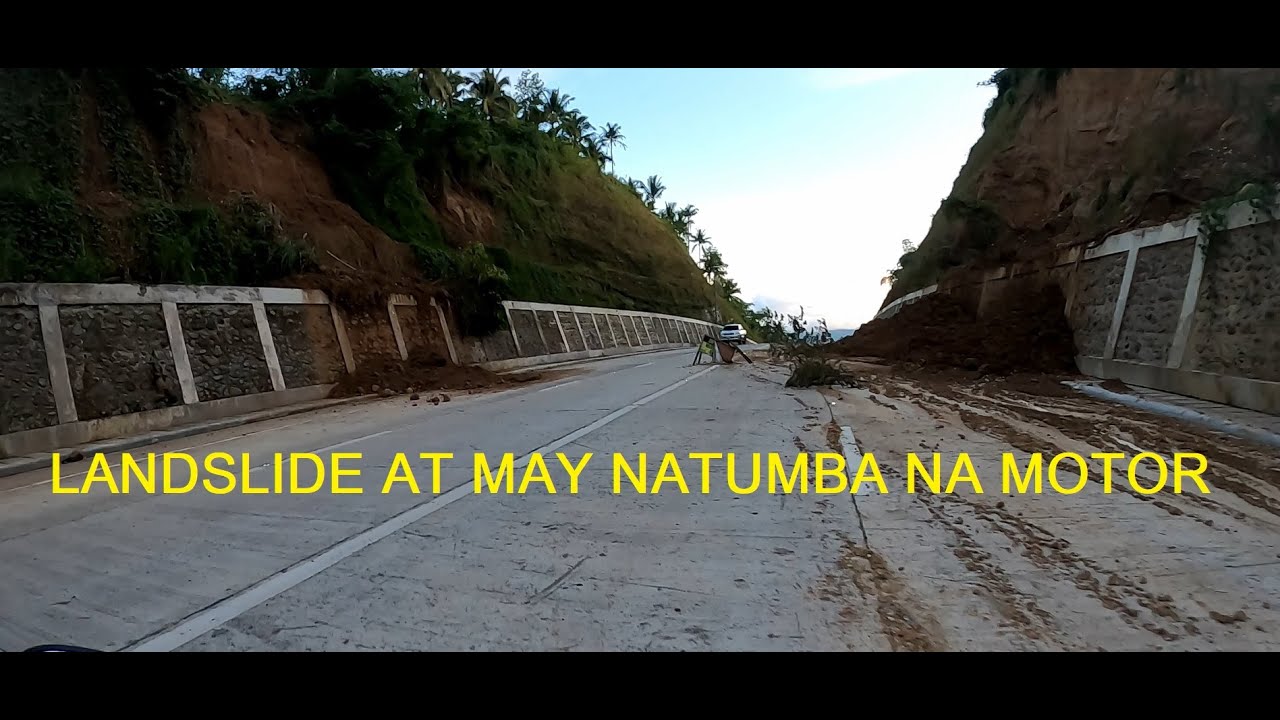 napadaan sa may nglandslide, at sa isang motor na natumba, kalaban ...