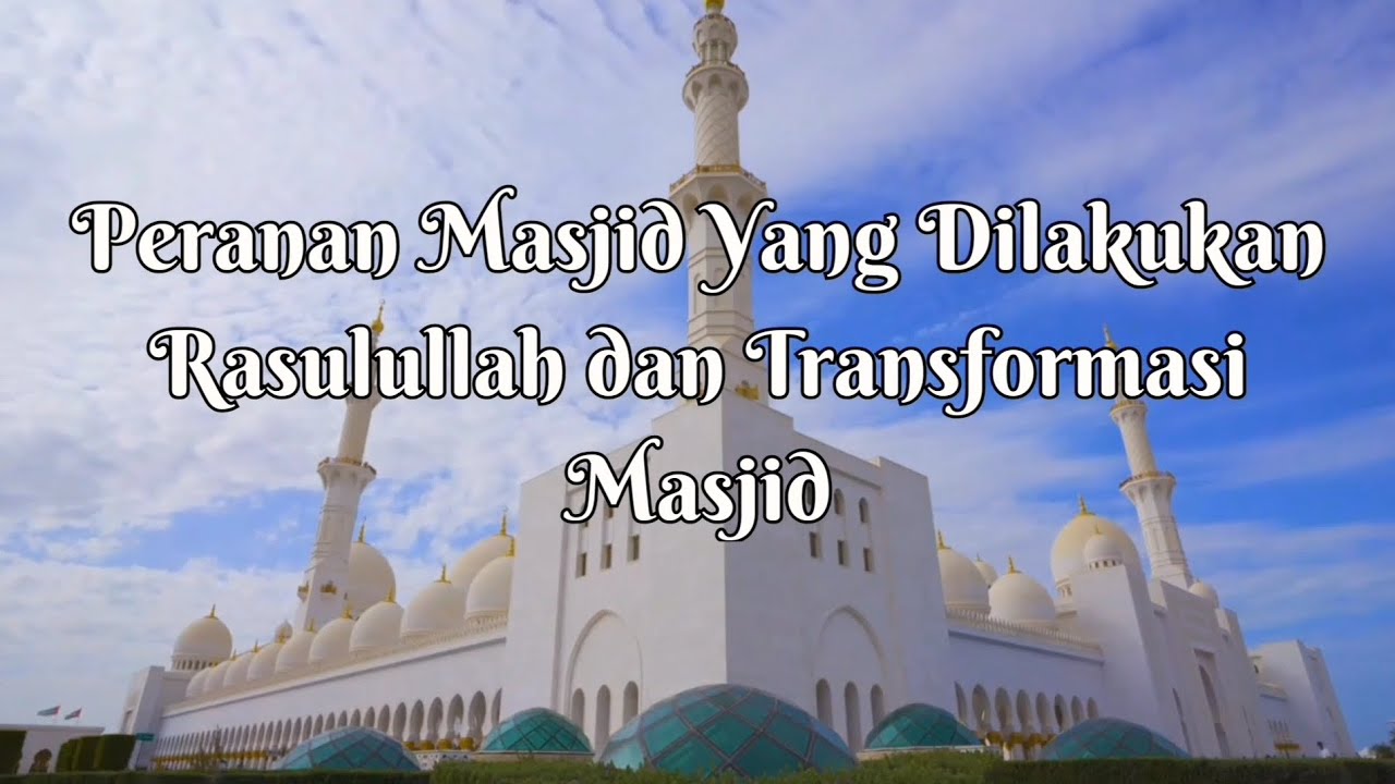 Peranan Masjid dan Transformasi Masjid (Fiqh Sirah KUD2643) - YouTube