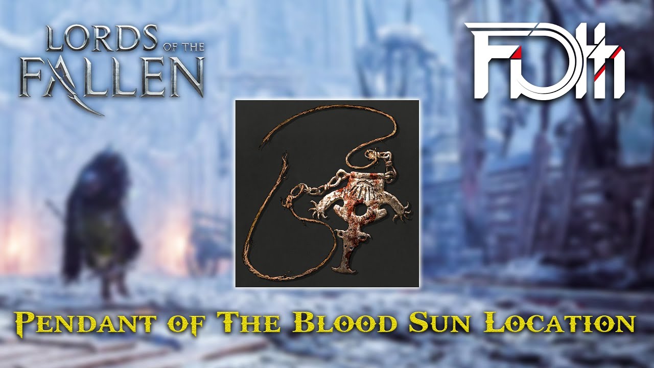 Pendant of The Blood Sun Location | Lords of The Fallen - YouTube